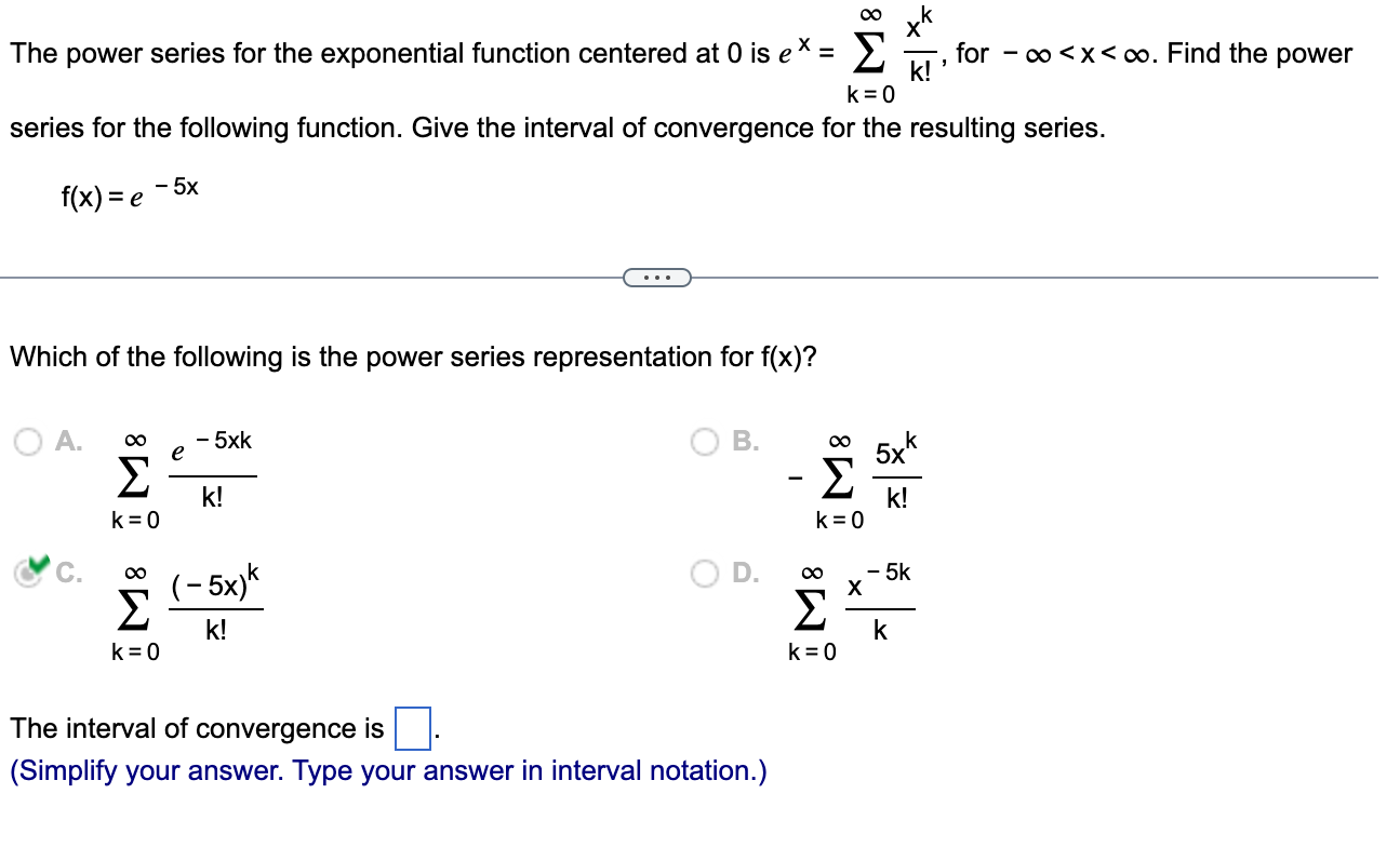 Solved The power series for the exponential function | Chegg.com
