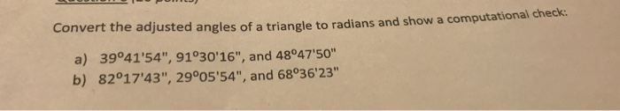 Solved Convert the adjusted angles of a triangle to radians | Chegg.com