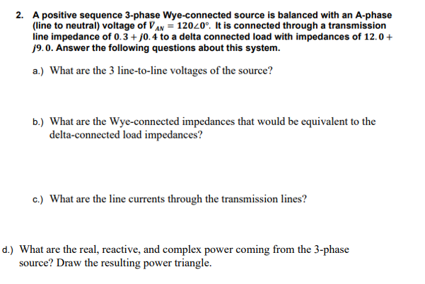 Solved 2. A positive sequence 3-phase Wye-connected source | Chegg.com