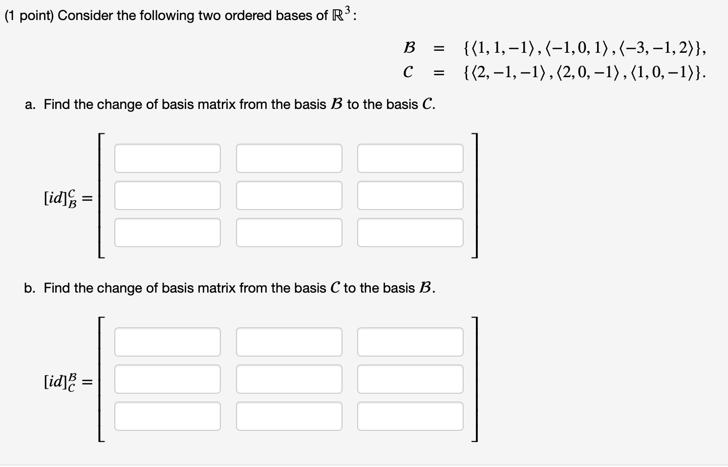 Solved (1 point) Consider the following two ordered bases of | Chegg.com