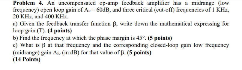 Problem 4. An uncompensated op-amp feedback amplifier | Chegg.com