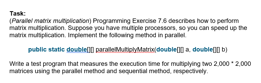 Solved Task: (Parallel matrix multiplication) Programming | Chegg.com