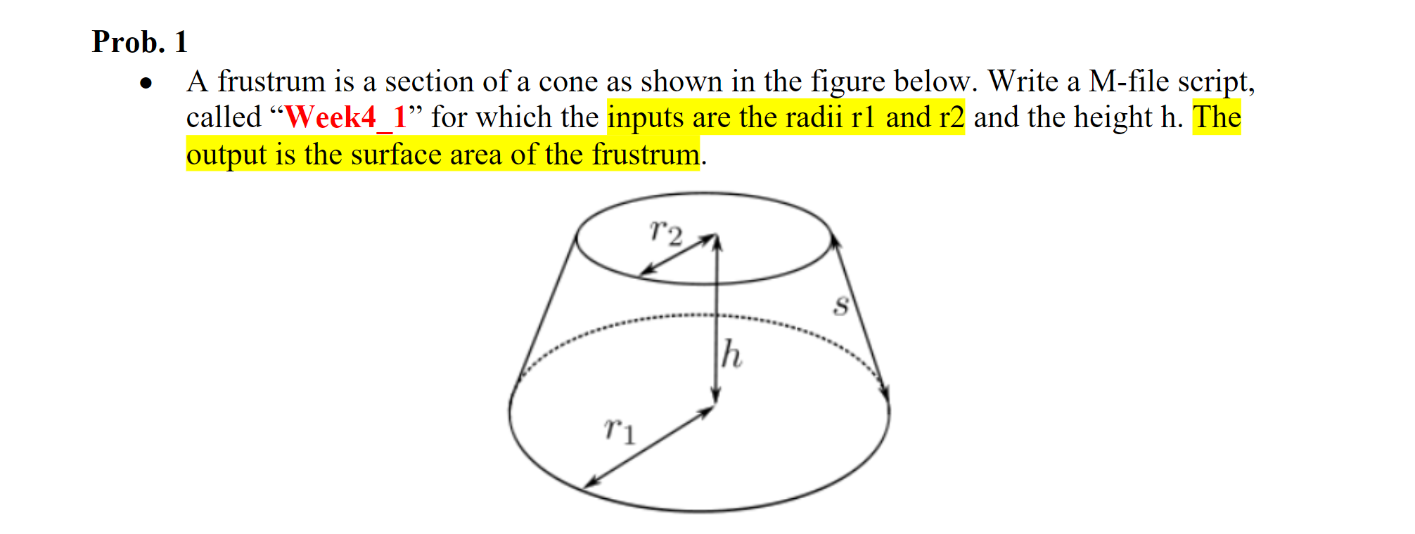 Solved Prob. 1 A frustrum is a section of a cone as shown in | Chegg.com