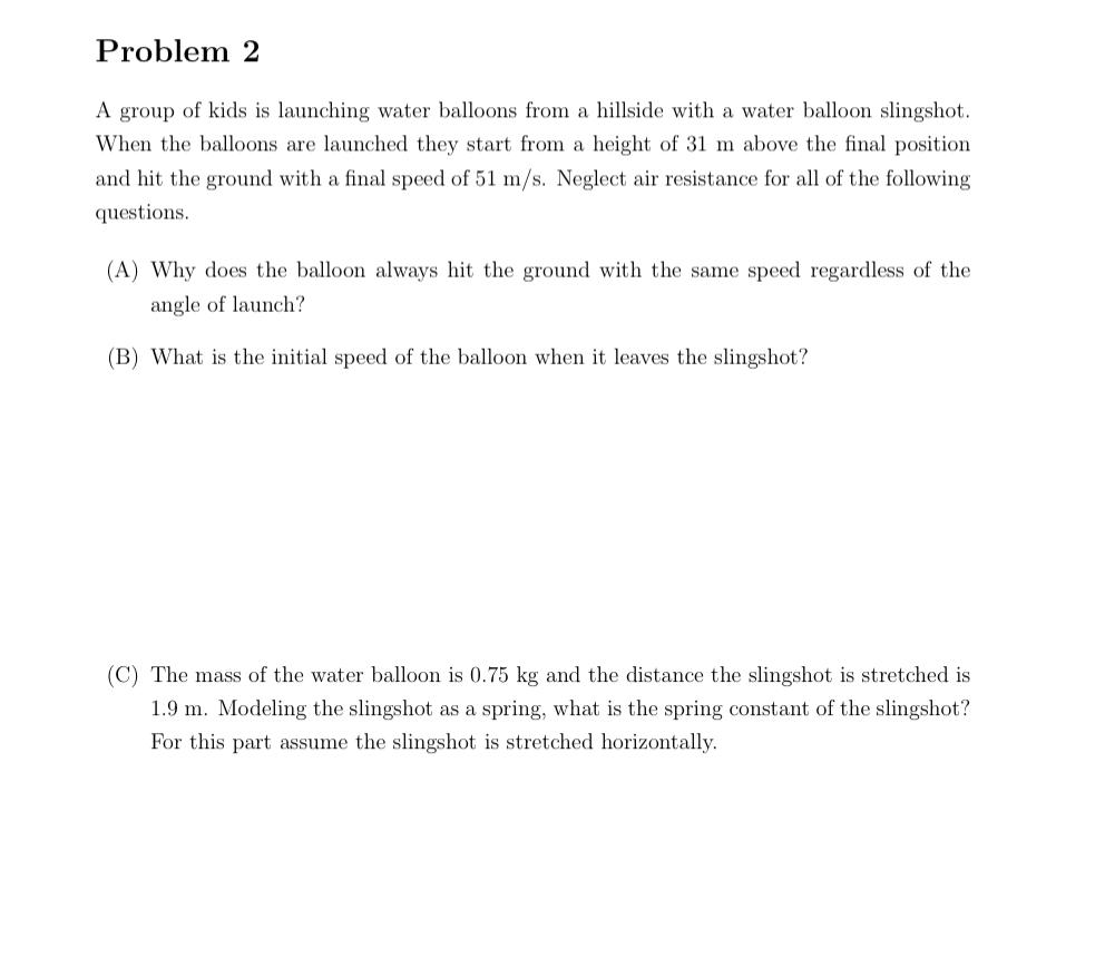 Solved Problem 2 A group of kids is launching water balloons | Chegg.com