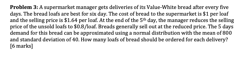 Solved Problem 3: A supermarket manager gets deliveries of | Chegg.com