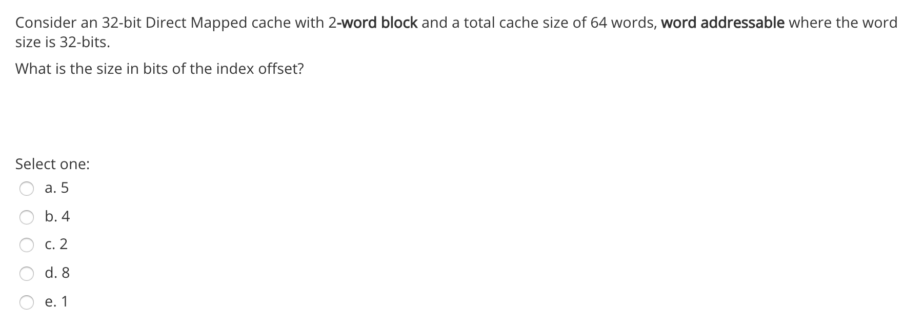 Solved Consider an 32-bit Direct Mapped cache with 2-word | Chegg.com