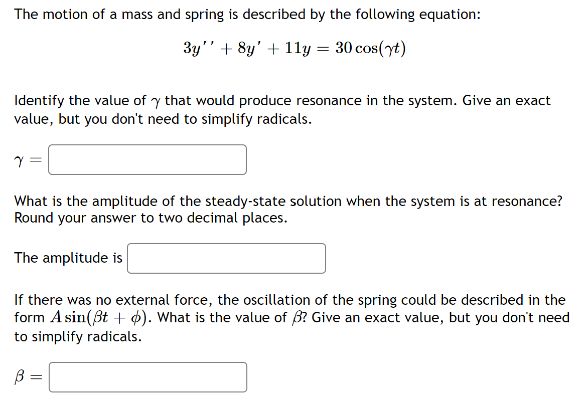 Solved The motion of a mass and spring is described by the | Chegg.com