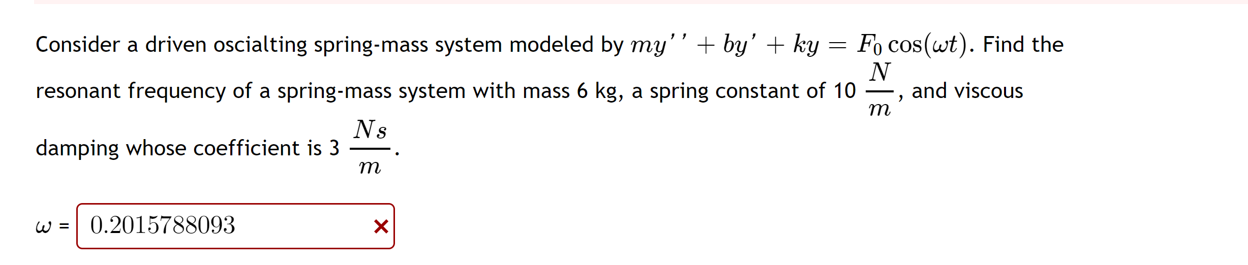 Solved Consider a driven oscialting spring-mass system | Chegg.com