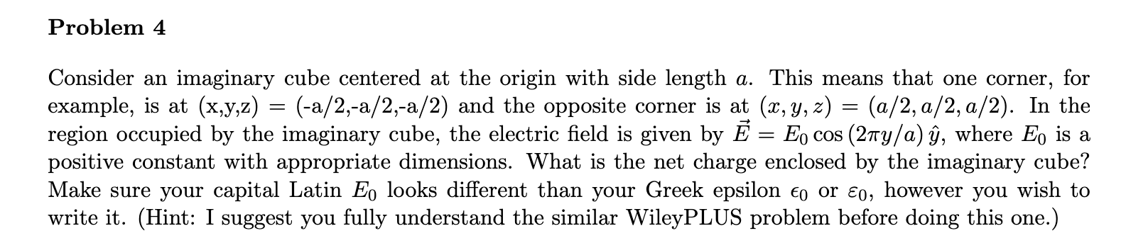 Solved Problem 4 Consider an imaginary cube centered at the | Chegg.com