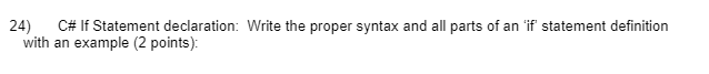 Solved 24) C\# If Statement declaration: Write the proper | Chegg.com