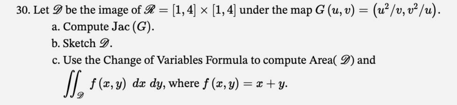 Solved 30. Let 9 be the image of R = [1,4] × [1,4] under the | Chegg.com