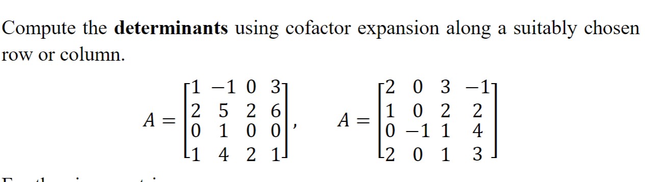 Solved Compute the determinants using cofactor expansion | Chegg.com