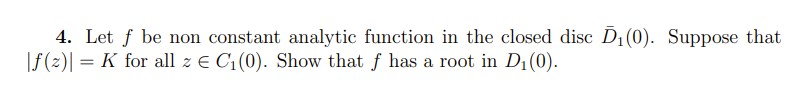 Solved 4. Let f be non constant analytic function in the | Chegg.com