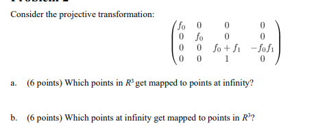 Solved Consider the projective transformation: | Chegg.com