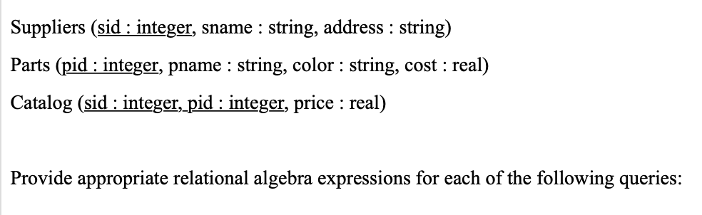 Solved Suppliers (sid : integer, sname : string, address : | Chegg.com