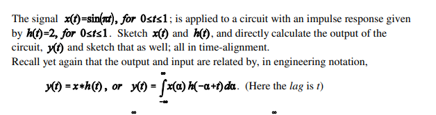 Solved The signal x(t)=sin(πt), for 0≤t≤1; is applied to a | Chegg.com