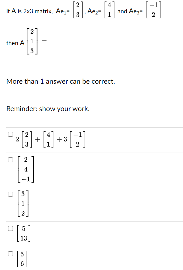 Solved If A is 2x3 matrix, Ae1= [3].40+ [1] and Ae3= [ 2 = | Chegg.com