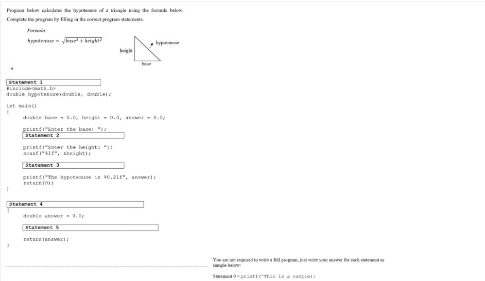 Solved Program below calculates the hypotenuse of a triangle | Chegg.com