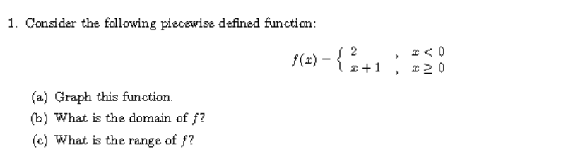 Solved 1. Consider the following piecewise defined function: | Chegg.com