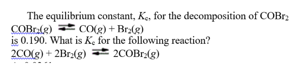 Solved The equilibrium constant, Kc, for the decomposition | Chegg.com