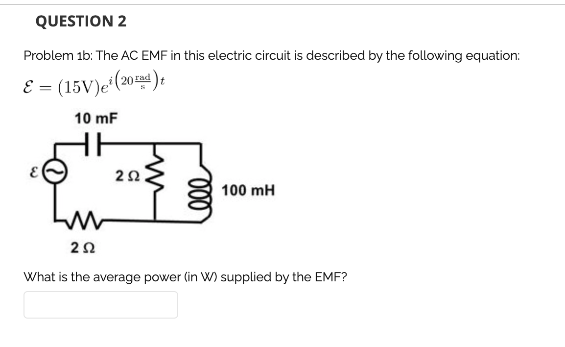 Solved QUESTION 2 Problem 1b: The AC EMF in this electric | Chegg.com