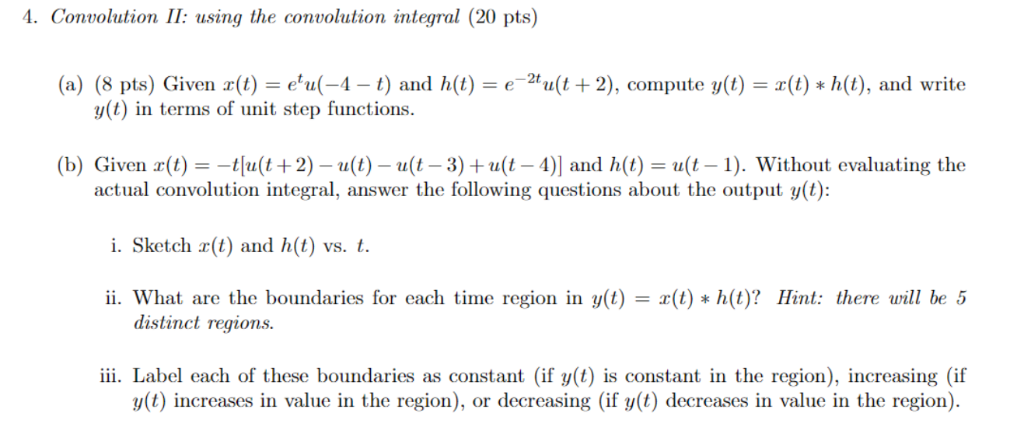 Solved (a) Given x(t)= e^tu(-4-t) and h(t) = e^-2tu(t+2), | Chegg.com