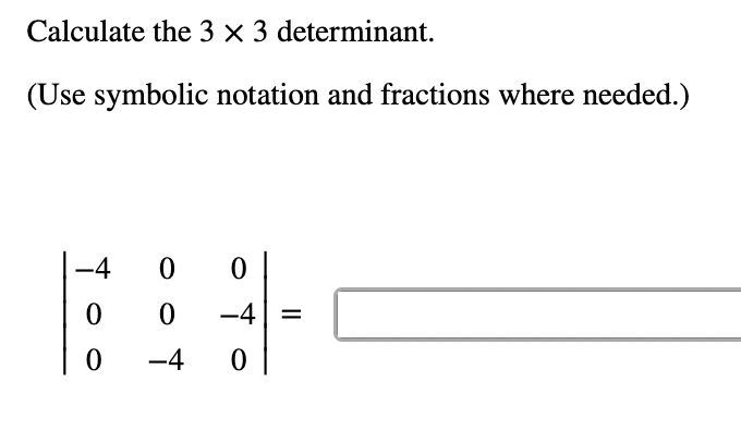 Solved Calculate the 3×3 ﻿determinant.(Use symbolic notation | Chegg.com
