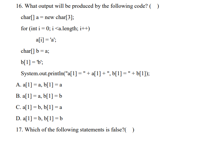 Solved 16. What output will be produced by the following | Chegg.com
