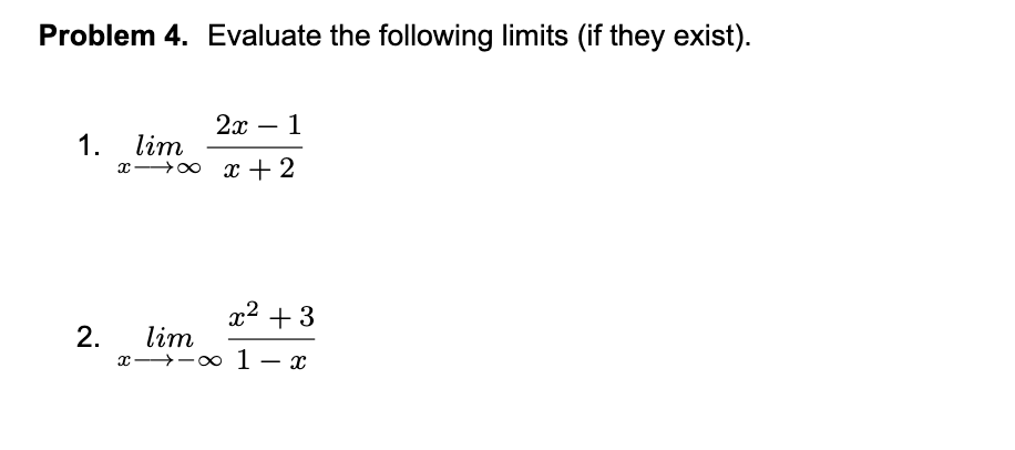 Solved Problem 4. ﻿Evaluate the following limits (if ﻿they | Chegg.com