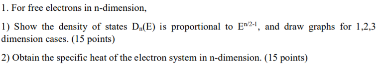 Solved 1. For free electrons in n-dimension, 1) Show the | Chegg.com