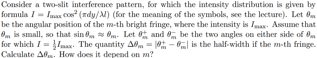 Solved Consider a two-slit interference pattern, for which | Chegg.com