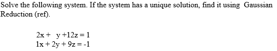 Solved Solve the following system. If the system has a | Chegg.com