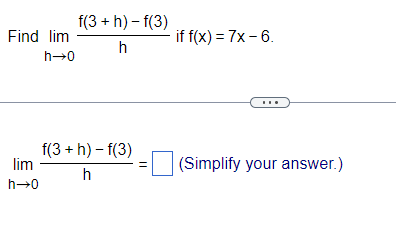 Solved limh→0f(3+h)-f(3)h=, (Simplify your answer.) | Chegg.com