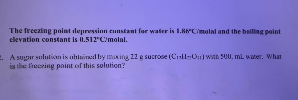 Solved The freezing point depression constant for water is | Chegg.com