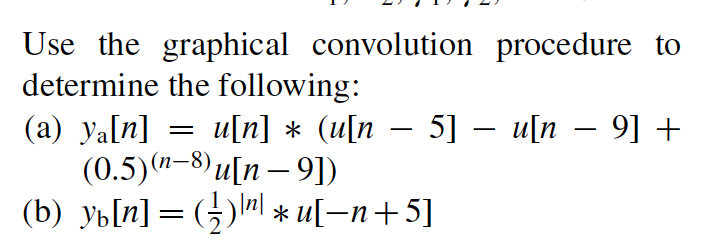 Solved Use the graphical convolution procedure to determine | Chegg.com