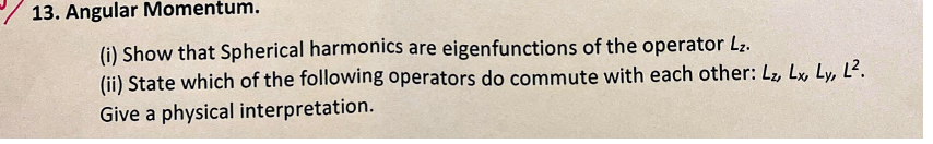 Solved 13. Angular Momentum. (i) Show that Spherical | Chegg.com