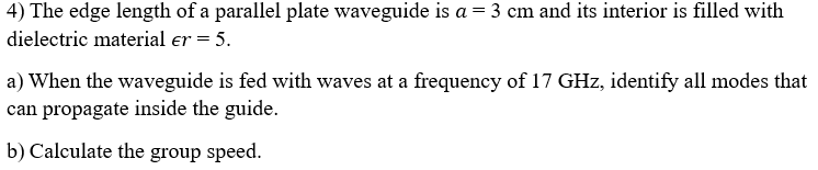 Solved 4) The edge length of a parallel plate waveguide is | Chegg.com