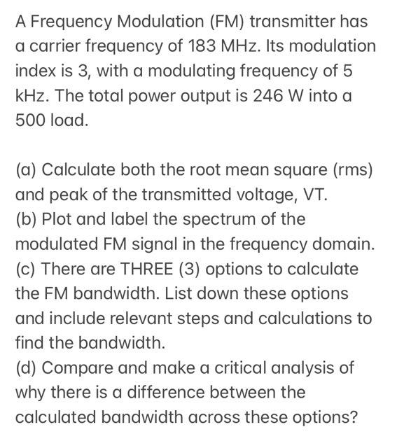 Solved A Frequency Modulation (FM) transmitter has a carrier | Chegg.com