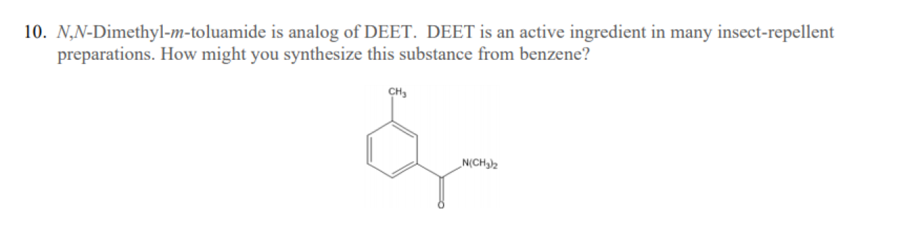 Solved 10. N,N-Dimethyl-m-toluamide is analog of DEET. DEET | Chegg.com
