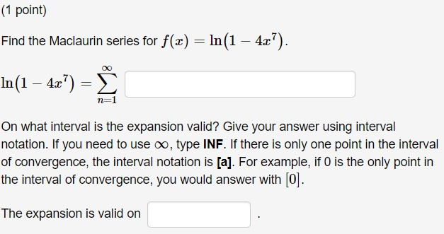 Solved (1 point) Find the Maclaurin series for f(x) = ln(1 – | Chegg.com