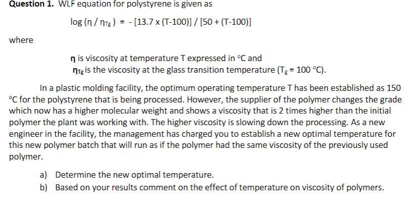 Solved Question 1. WLF equation for polystyrene is given as | Chegg.com