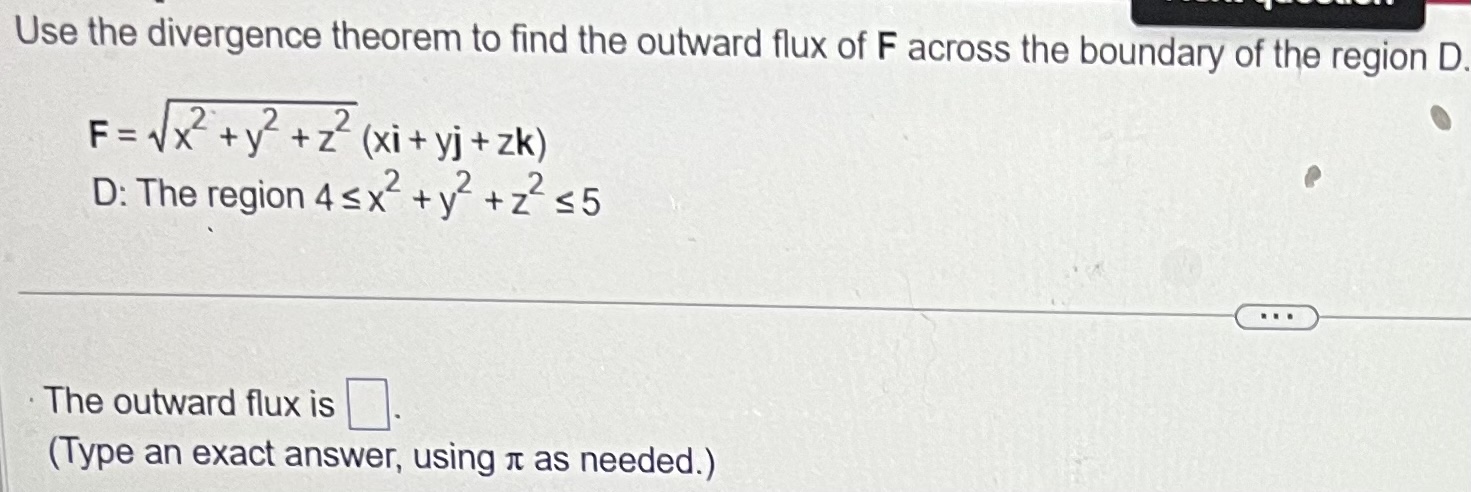 Solved Use the divergence theorem to find the outward flux | Chegg.com