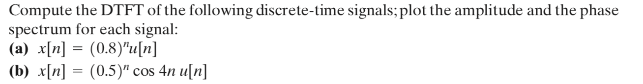 Solved Compute the DTFT of the following discrete-time | Chegg.com