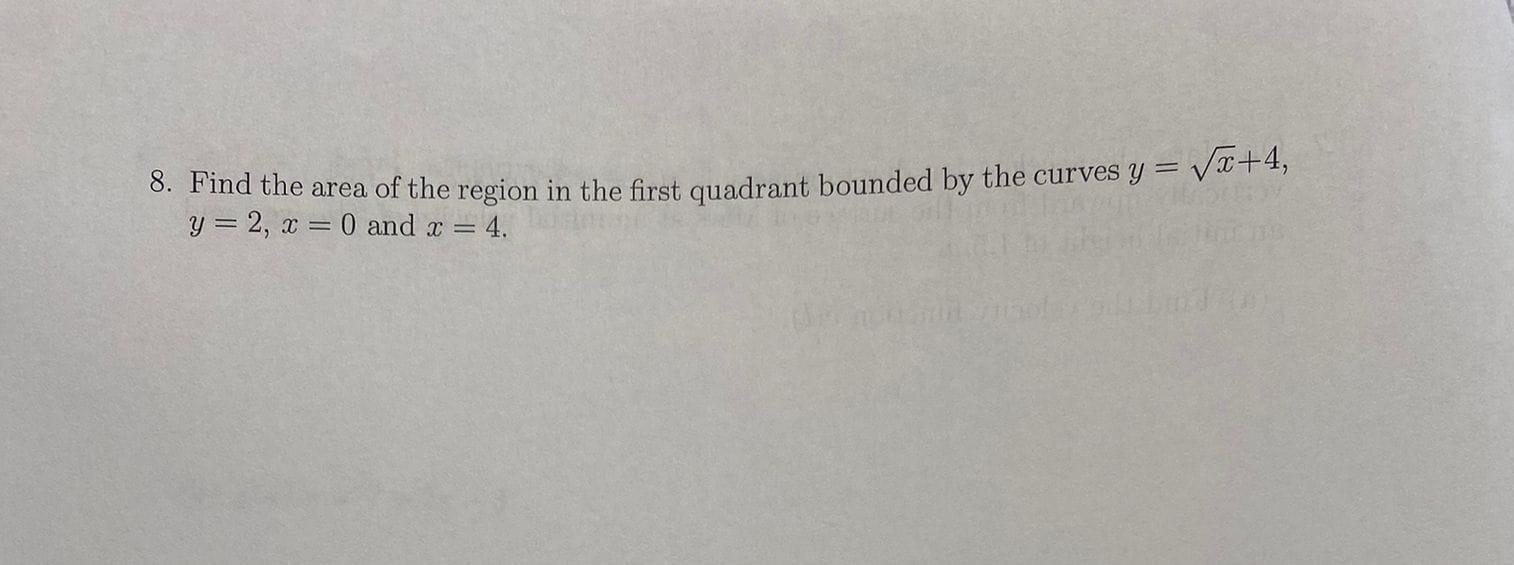 Solved 8. Find the area of the region in the first quadrant | Chegg.com