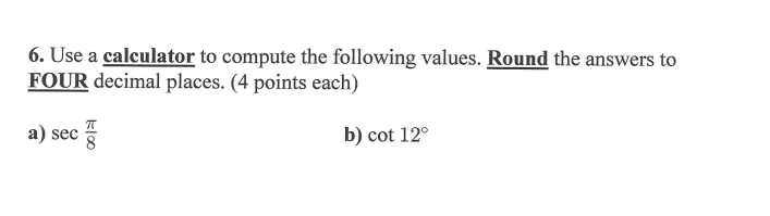Solved 6. Use a calculator to compute the following values. | Chegg.com