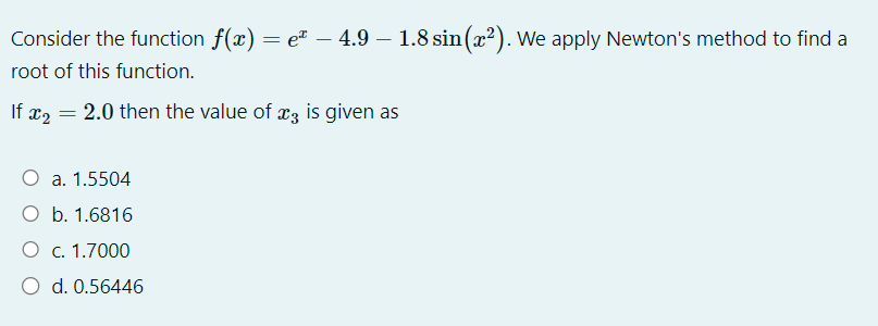 Solved Consider the function f(x)=ex−4.9−1.8sin(x2). We | Chegg.com