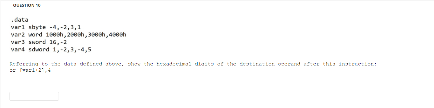 Solved QUESTION 10 .data var1 sbyte -4,-2,3,1 var2 word | Chegg.com