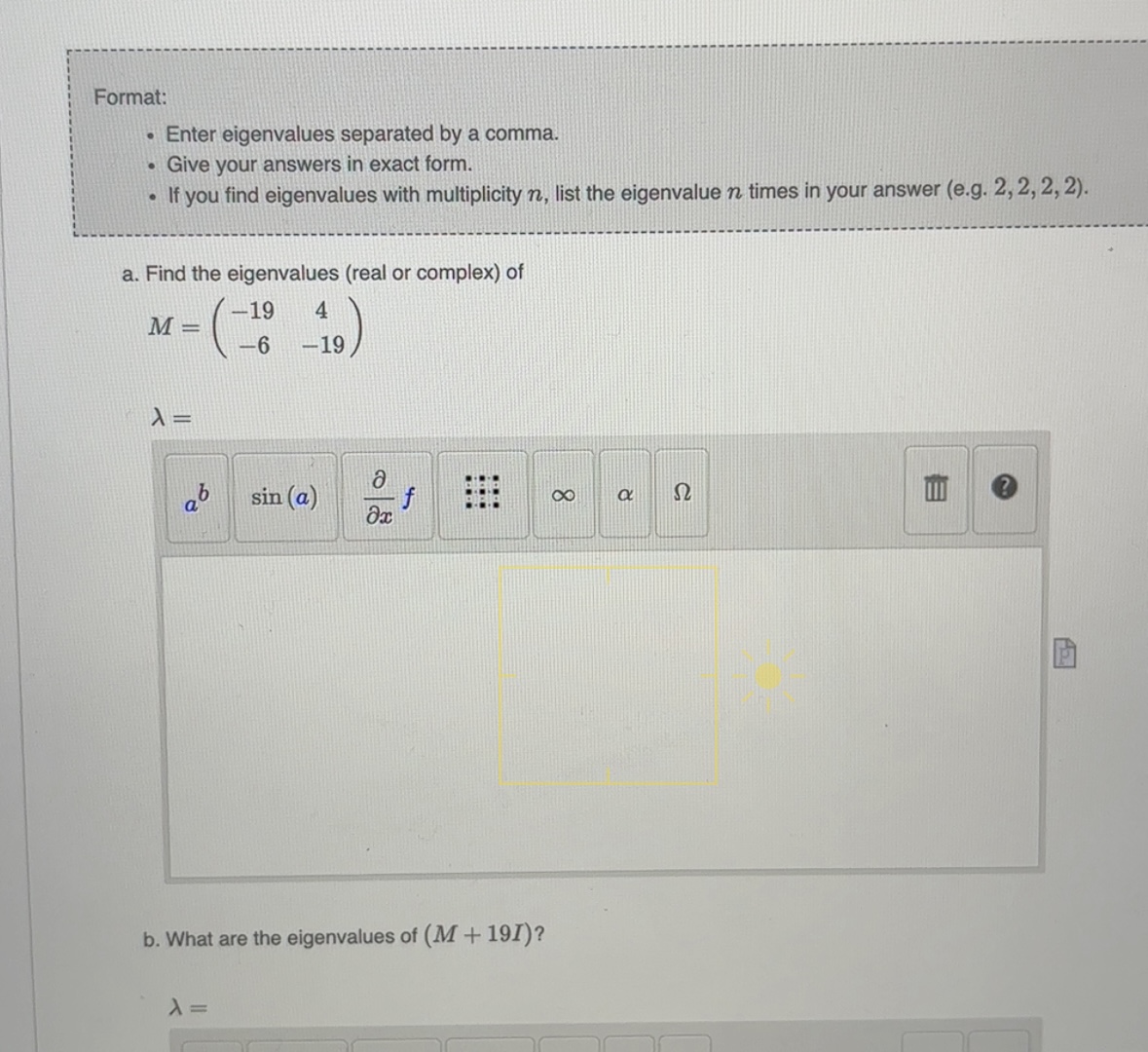 Solved Format: - Enter eigenvalues separated by a comma. - | Chegg.com