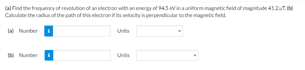 Solved (a) Find the frequency of revolution of an electron | Chegg.com