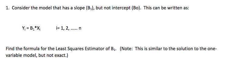 Solved 1. Consider the model that has a slope (B1), but not | Chegg.com